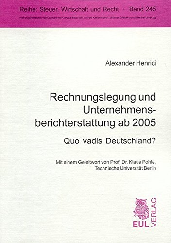 Rechnungslegung und Unternehmensberichterstattung ab 2005: Quo vadis ...