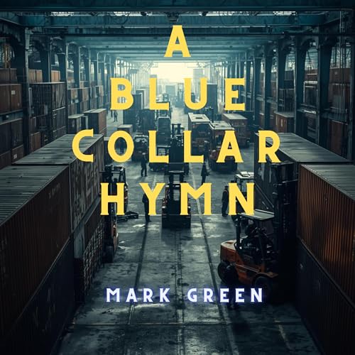Play A Blue Collar Hymn by Mark Green on Amazon Music Unlimited