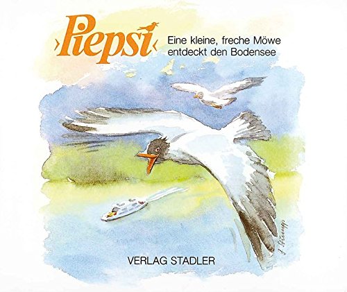 Amazon | Piepsi. Eine kleine, freche Moewe entdeckt den Bodensee ...