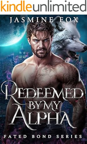 The Alpha's Rejected Mate: A Fated Mate Werewolf Shifter Romance (Knocked Up & Claimed Book 3 ...