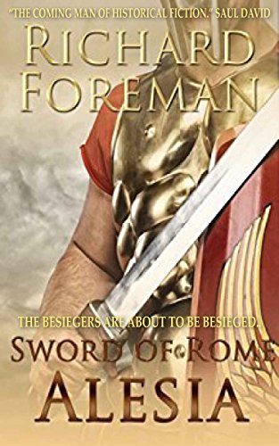 Amazon.com: Sword of Rome: Alesia eBook : Foreman, Richard: Books