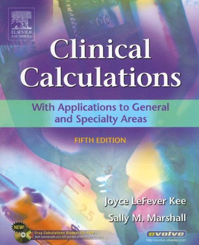 Clinical Calculations - Revised Reprint: With Applications to General ...