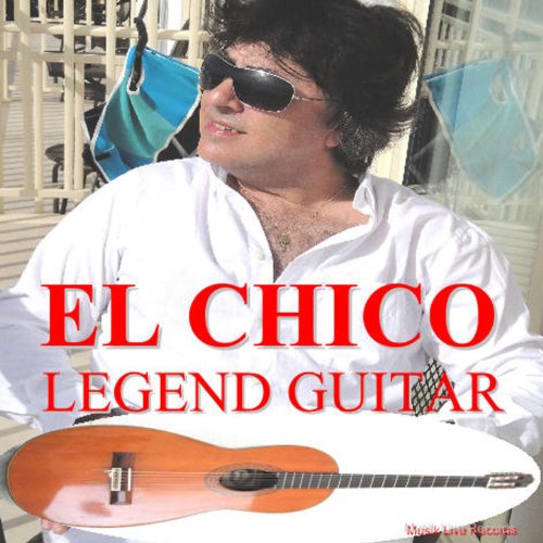 Amazon.com: Legend Guitar By El Chico : El Chico: Digital Music