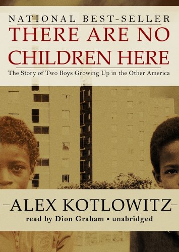 There Are No Children Here: The Story of Two Boys Growing Up in the ...