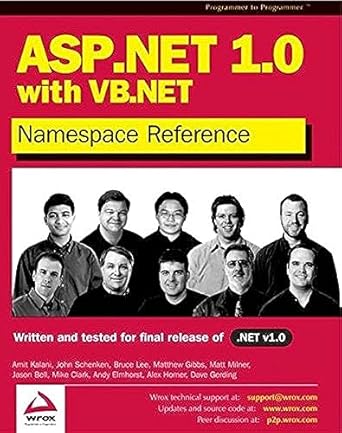 ASP.NET 1.0 Namespace Reference with VB.NET: Amit Kalani, Dave Gerding, Matt Milner, Bruce Lee ...