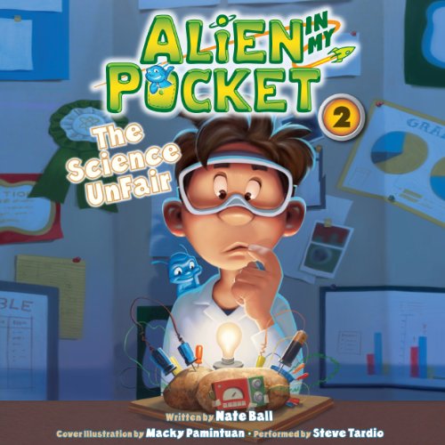 Alien in My Pocket: The Science UnFair (Audible Audio Edition): Nate ...