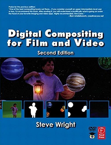 Digital Compositing for Film and Video (Focal Press Visual Effects and ...