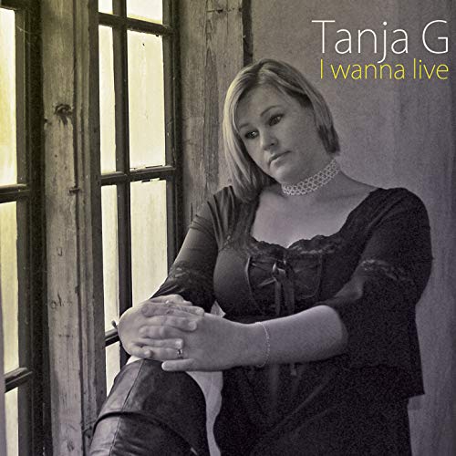 Amazon.co.jp: I Wanna Live : Tanja G: Digital Music