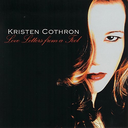 Amazon.com: Love Letters From A Fool : Kristen Cothron: Digital Music