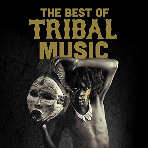Play The Best of Tribal Music by VARIOUS ARTISTS on Amazon Music