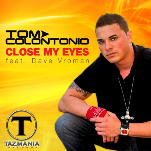 Play Close My Eyes (feat. Dave Vroman) by Tom Colontonio feat. Dave ...