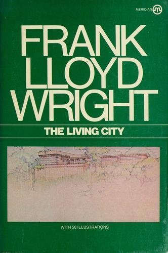 Amazon | Living City (Meridian S.) | Wright, Frank Lloyd | Architecture