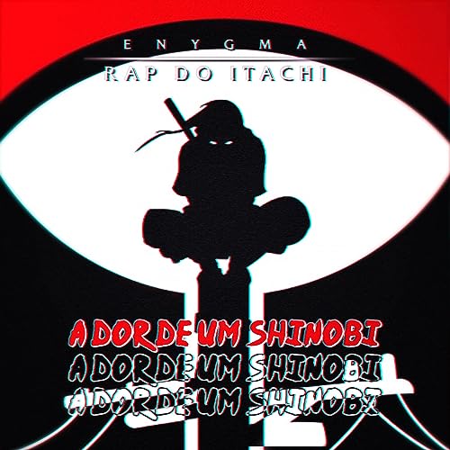 Rap do Itachi: A Dor de Um Shinobi by Enygma Rapper on Amazon Music ...