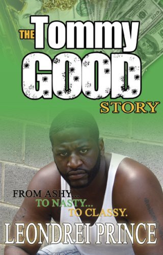 The Tommy Good Story by Leondrei Prince (2006-08-18): Leondrei Prince ...
