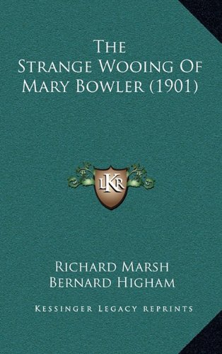 『The Strange Wooing of Mary Bowler the Strange Wooing of Mary - 読書メーター