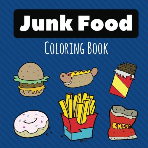 Amazon.com: Junk Food Coloring Book: Totally Yummy Coloring Book ...
