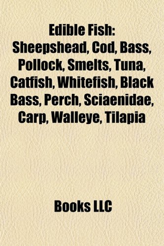 Edible Fish: Sheepshead, Cod, Bass, Pollock, Smelt, Tuna, Catfish ...