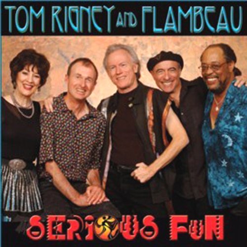 Tom Rigney & Flambeau - Serious Fun - Amazon.com Music