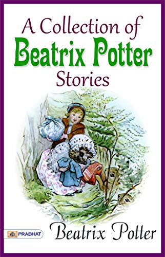 A Collection of Beatrix Potter Stories eBook : Beatrix Potter: Amazon ...