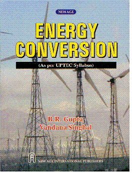 Energy Conversion (as Per UPTU Syllabus) : Gupta, B. R., Singhal, V ...