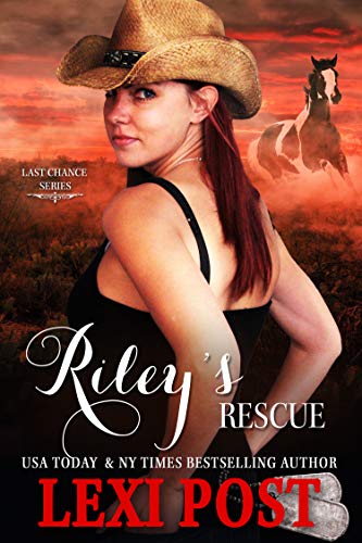 Riley's Rescue (Last Chance Book 6) - Kindle edition by Post, Lexi ...