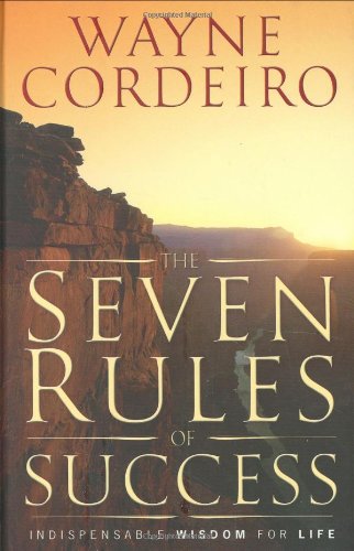 The Seven Rules of Success: Indispensable Wisdom for Successful Living ...