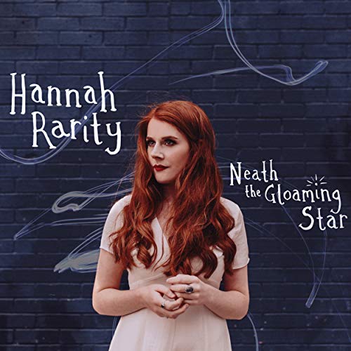 Play Neath the Gloaming Star by Hannah Rarity on Amazon Music