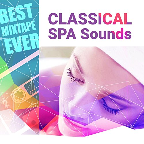 Amazon.com: Best Mixtape Ever: Classical SPA Sounds : VARIOUS ARTISTS ...