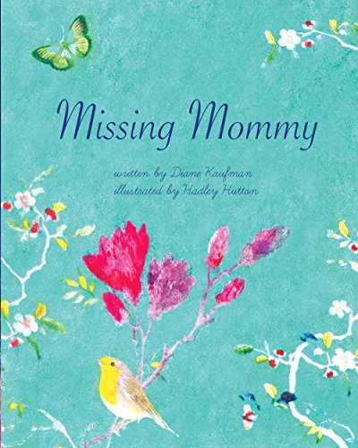 Missing Mommy - Kindle edition by Kaufman, Diane, Hutton, Hadley ...