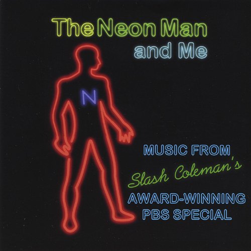 Play The Neon Man and Me Soundtrack by Slash Coleman on Amazon Music
