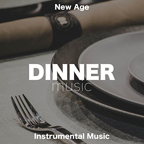 Play Dinner Music - New Age Instrumental Music by Italian Restaurant ...