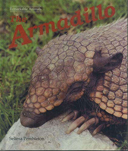 Armadillo: Dillon Remarkable Animals Book : Pembleton, Seliesa: Amazon ...