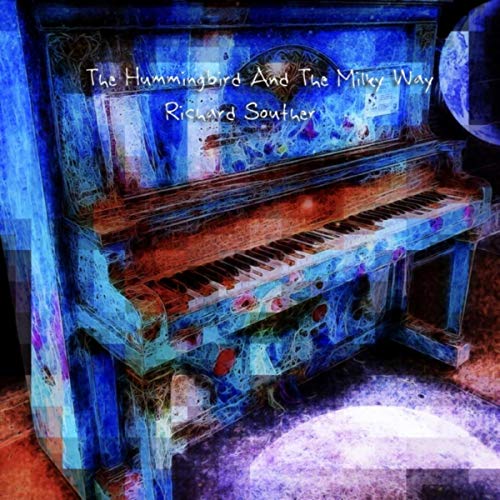Play The Hummingbird and the Milky Way by Richard Souther on Amazon Music