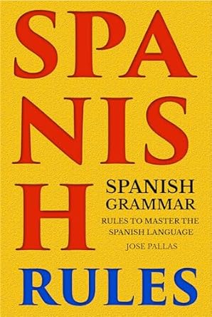 Spanish Grammar: Rules to Master the Spanish Language eBook : Pallás ...