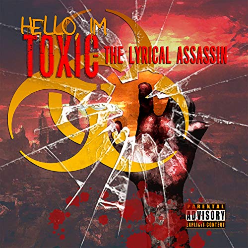 Écouter Hello I'm Toxic par Toxic the Lyrical Assassin sur Amazon Music ...