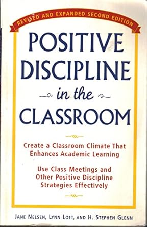 Positive Discipline in the Classroom: Revised and Expanded Second ...