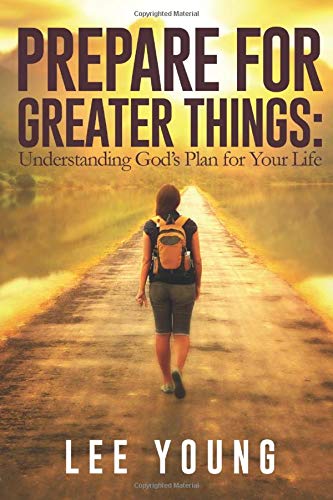 Amazon.com: Prepare For Greater Things: Understanding God's Plan for ...