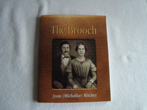 The Brooch: Joan (Michalke) Ritchey: 9781937493127: Amazon.com: Books
