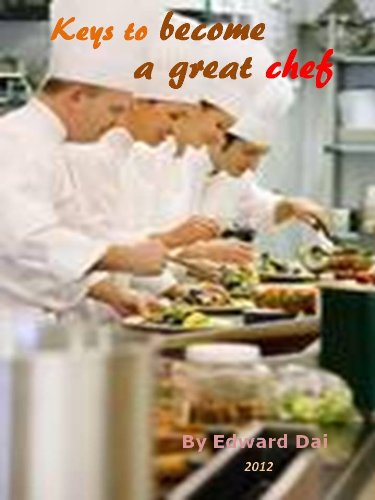 Keys to become a great chef - Kindle edition by Dai, Edward. Cookbooks ...