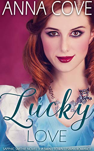 Lucky Love: A Small Town Lesbian Romance (Sapphic Smithie Book 3 ...