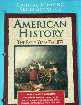 American History: The Early Years to 1877, Critical Thinking Skills ...