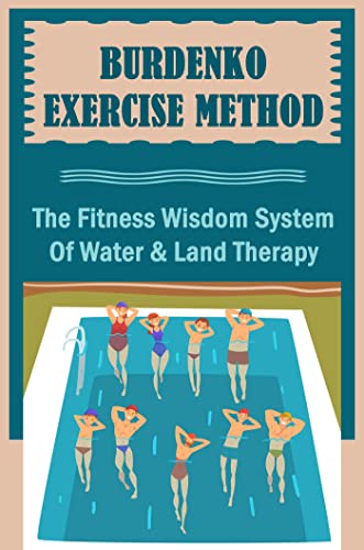 Burdenko Exercise Method: The Fitness Wisdom System Of Water & Land ...