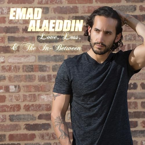 Amazon.com: Love, Loss, & The In-Between : Emad Alaeddin: Digital Music