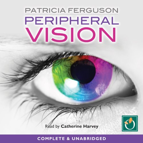 Peripheral Vision (Audio Download): Patricia Ferguson, Catherine Harvey ...