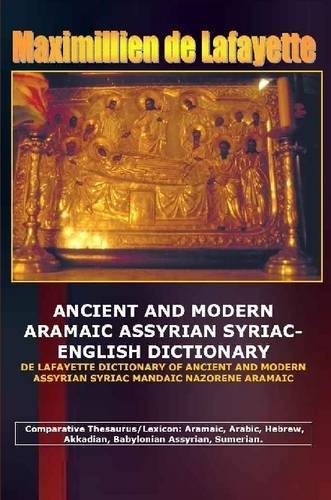 ANCIENT AND MODERN ARAMAIC ASSYRIAN SYRIAC-ENGLISH DICTIONARY. Vol.1 ...