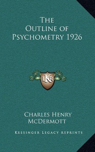 Amazon.com: The Outline of Psychometry 1926: 9781163365830: McDermott ...