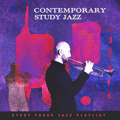Contemporary Study Jazz by Study Focus Jazz Playlist on Amazon Music ...