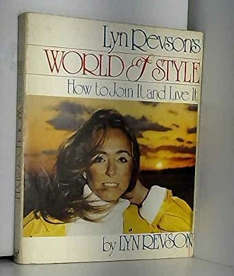 Lyn Revson's world of style: How to join it and live it: Lyn Revson ...
