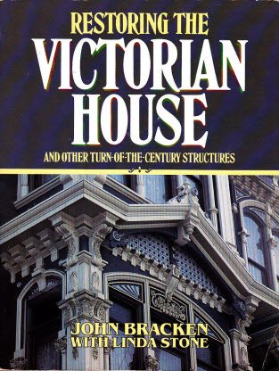 Restoring Victorian House: J. Bracken, L. Stone: 9780877012221: Amazon ...