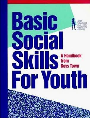 [Basic Social Skills for Youth: A Handbook from Boys Town] [by: Town ...